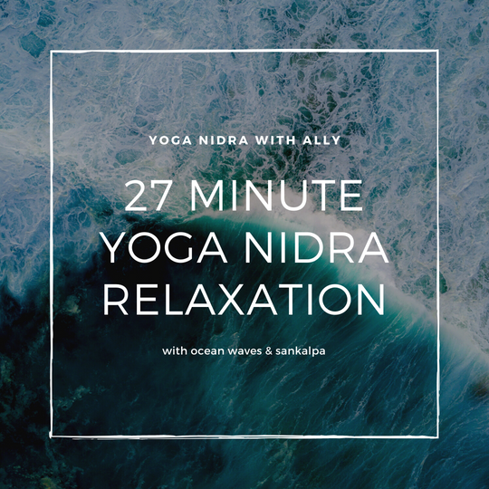 Yoga Nidra Relaxation with Ocean Waves – Ally Boothroyd